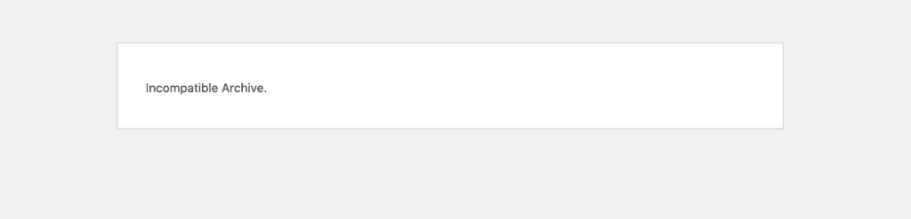 WordPress Error "Incompatible Archive" - Kadence WP Documentation
